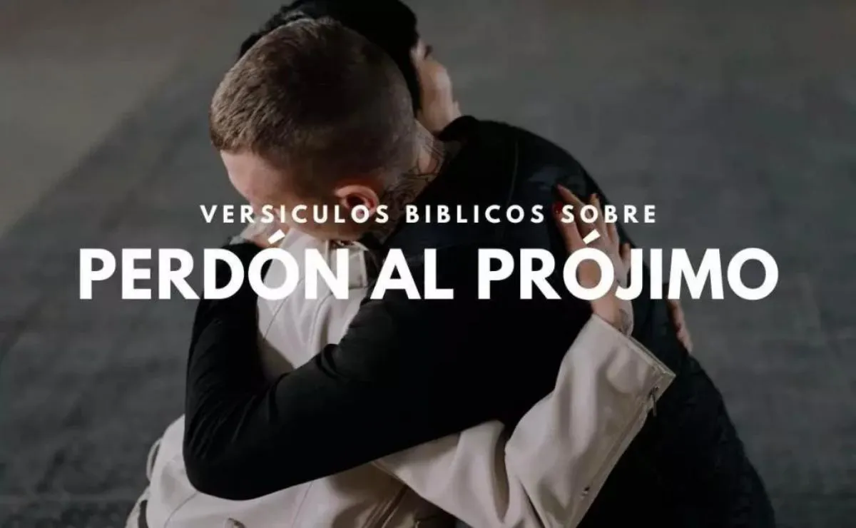 25 Versículos de la Biblia sobre Perdón al Prójimo - NVI